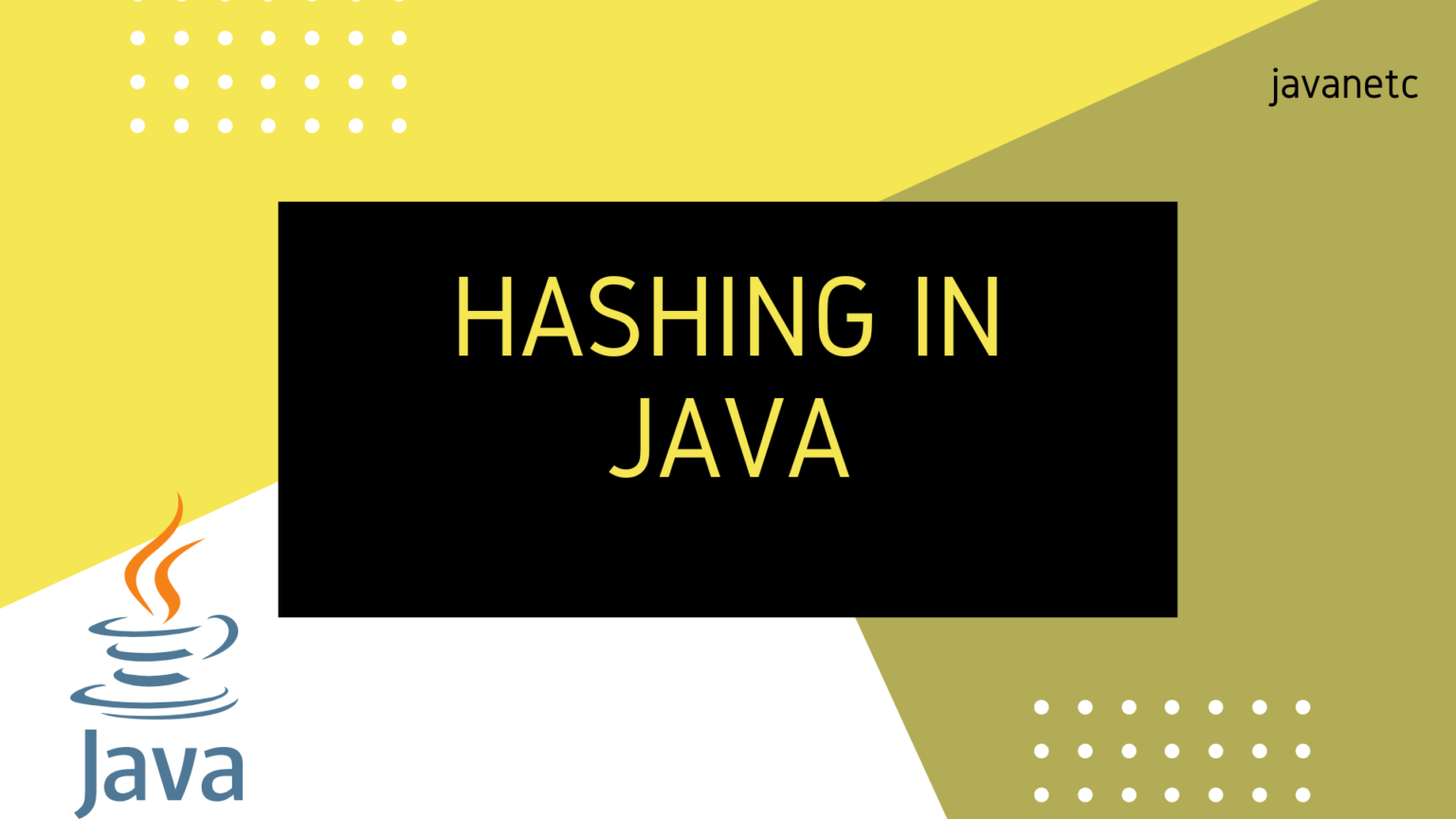 Mastering Hashing In Java A Comprehensive Guide 2208 Javanetc